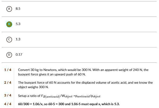 Solved A 30 Kilogram Object Is Dropped Into Acetic Acid Which Has A Specific Gravity Of 106 