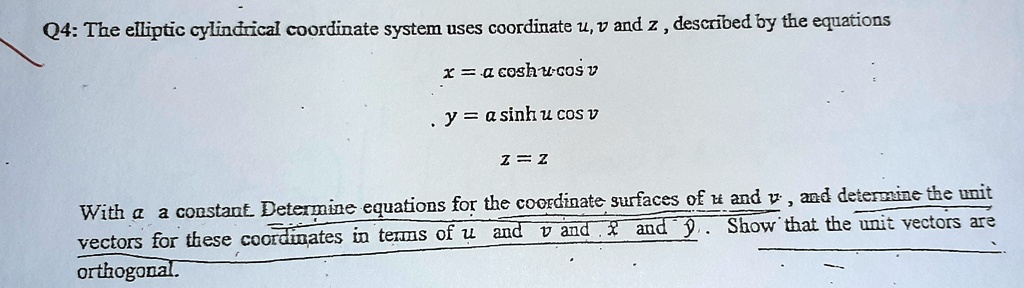 Q4: The elliptic cylindrical coordinate system uses coordinate u, v and ...