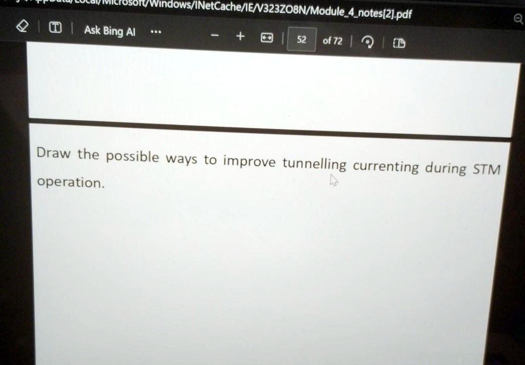 Draw the possible ways to improve tunnelling currenting during STM operation.