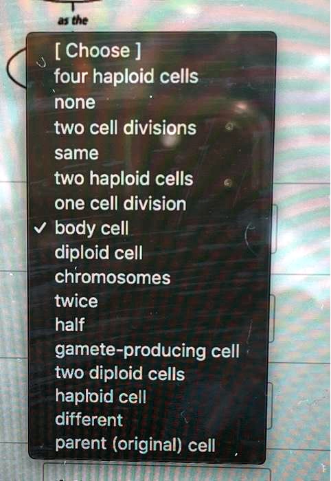 43 the choose four haploid cells none two cell divisions same two ...
