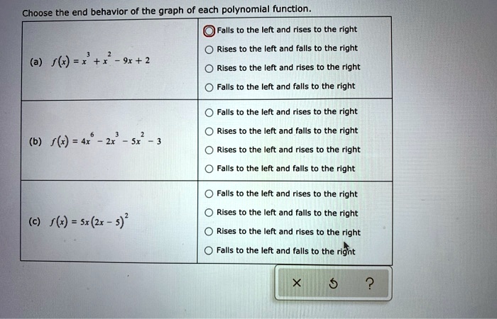 SOLVED: Choose the end behavior of the graph of each polynomial ...