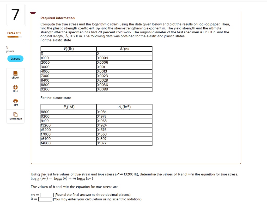 required information compute the true stress and the logarithmic strain ...