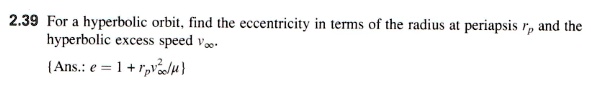 SOLVED: 2,39 For hyperbolic orbit: find the eccentricity in lerms of ...