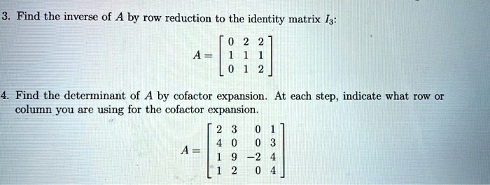 Solved Find The Inverse Of A By Row Reduction To The Identity Matrix