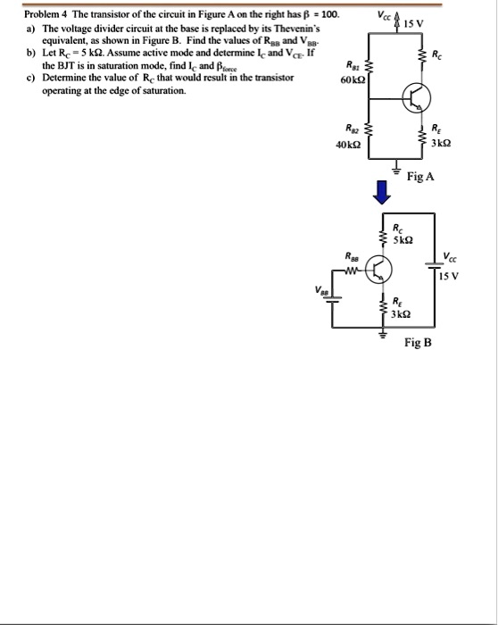 SOLVED: Problem 4: The transistor of the circuit in Figure A on the ...