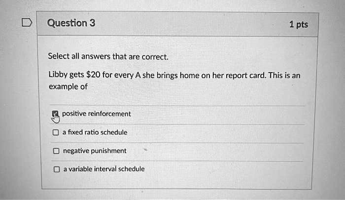 Question 3 1 pts Select all answers that are correct. Libby gets 20 for every A she brings home ...