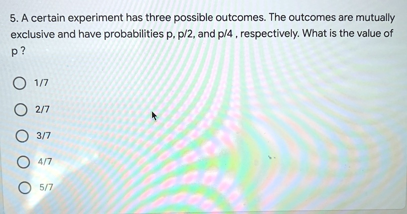 5a certain experiment has three possible outcomes the outcomes are ...