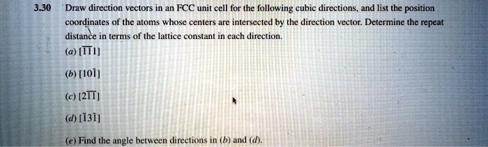 3.30 Draw direction vectors in an FCC unit cell for the following cubic ...