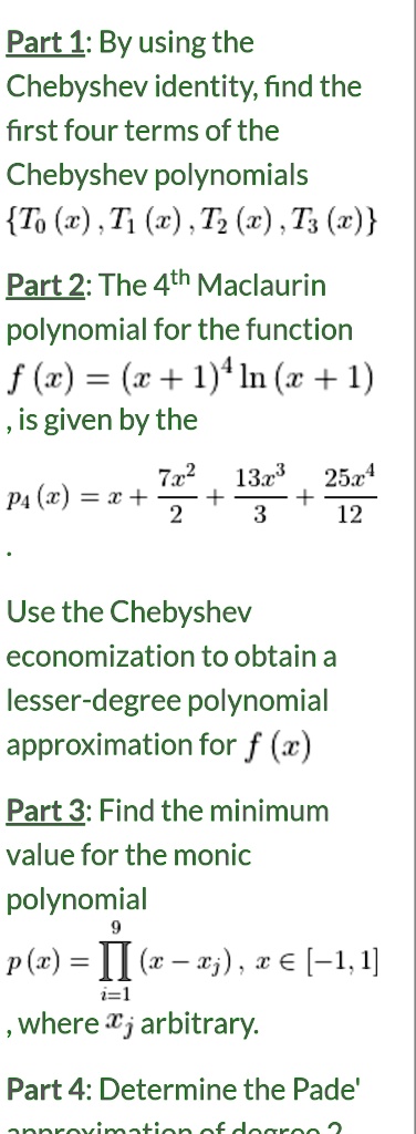 SOLVED: Part 1: By using the Chebyshev identity, find the first four ...