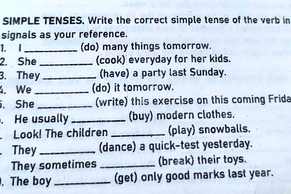 SOLVED: Guys, alam nyo to? Help naman oh. SIMPLE TENSES. Write the ...