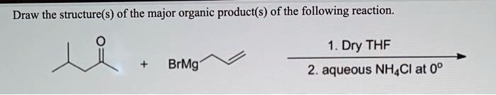 SOLVED: Draw the structure(s) of the major organic product(s) of the ...