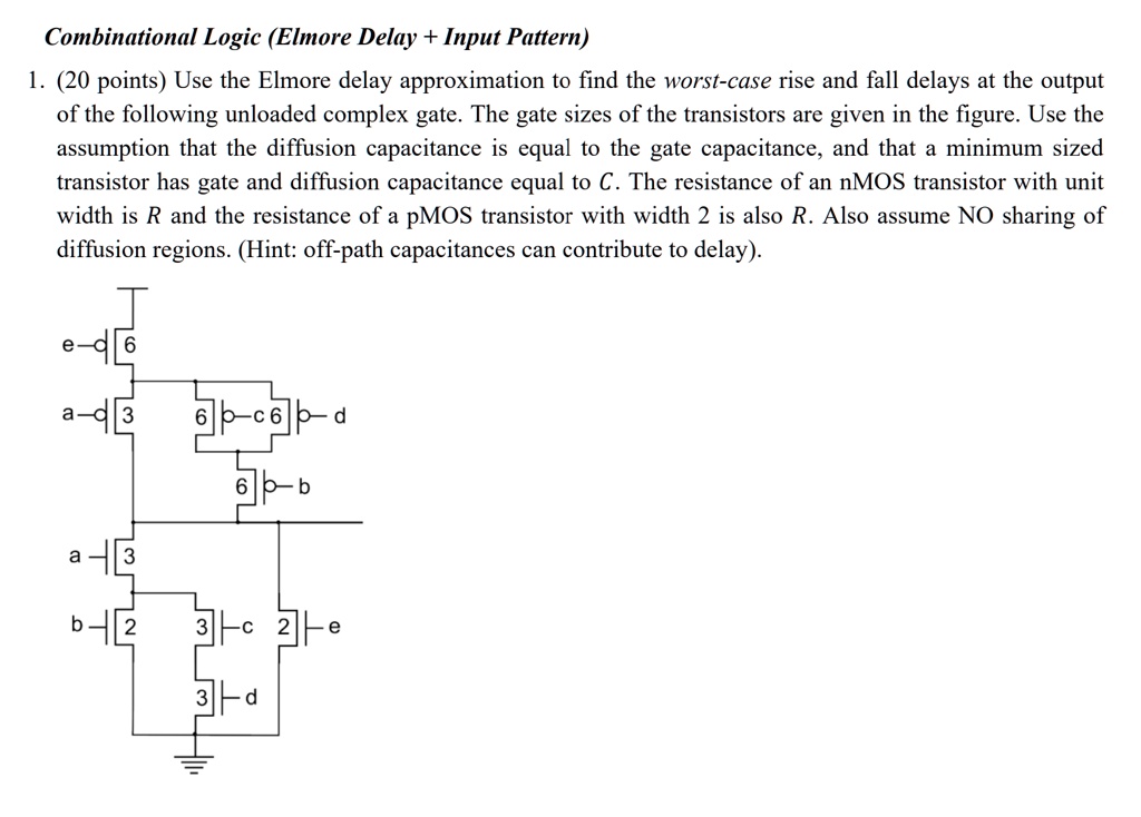 Combinational Logic Elmore Delay Input Pattern 1 20 Points Use 2791