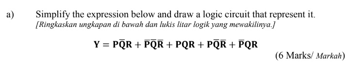 a) Simplify the expression below and draw a logic circuit that ...