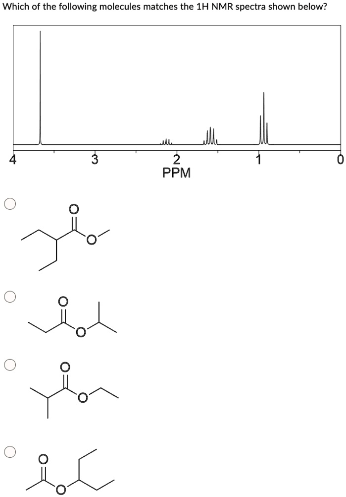 Which Of The Following Molecules Matches The 1h Nmr Spectra Shown Below