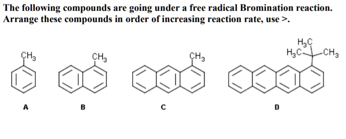SOLVED: The following compounds are undergoing a free radical ...