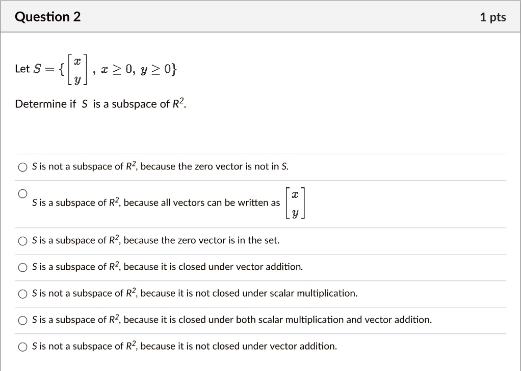 question 2 1 pts let s y c 2 0 y 0 determine if s is a subspace of r2 s ...