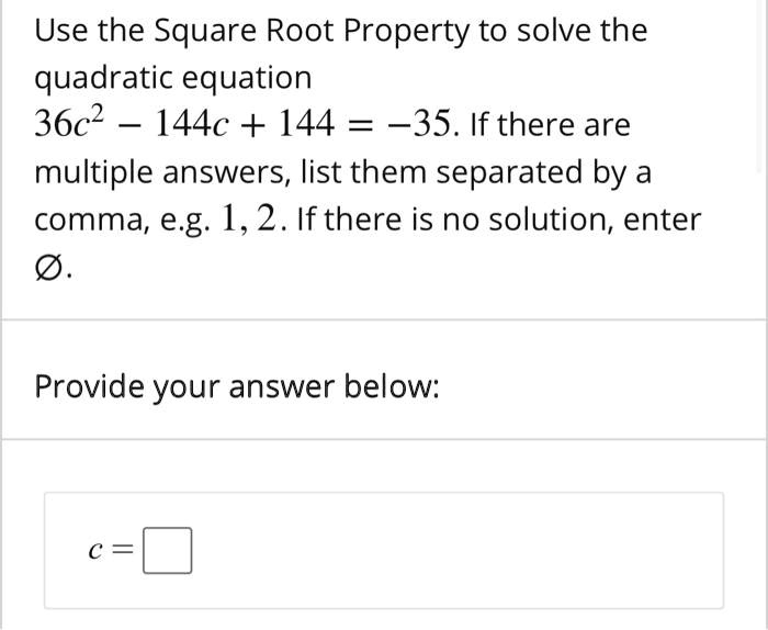SOLVED: Use the Square Root Property to solve the quadratic equation ...