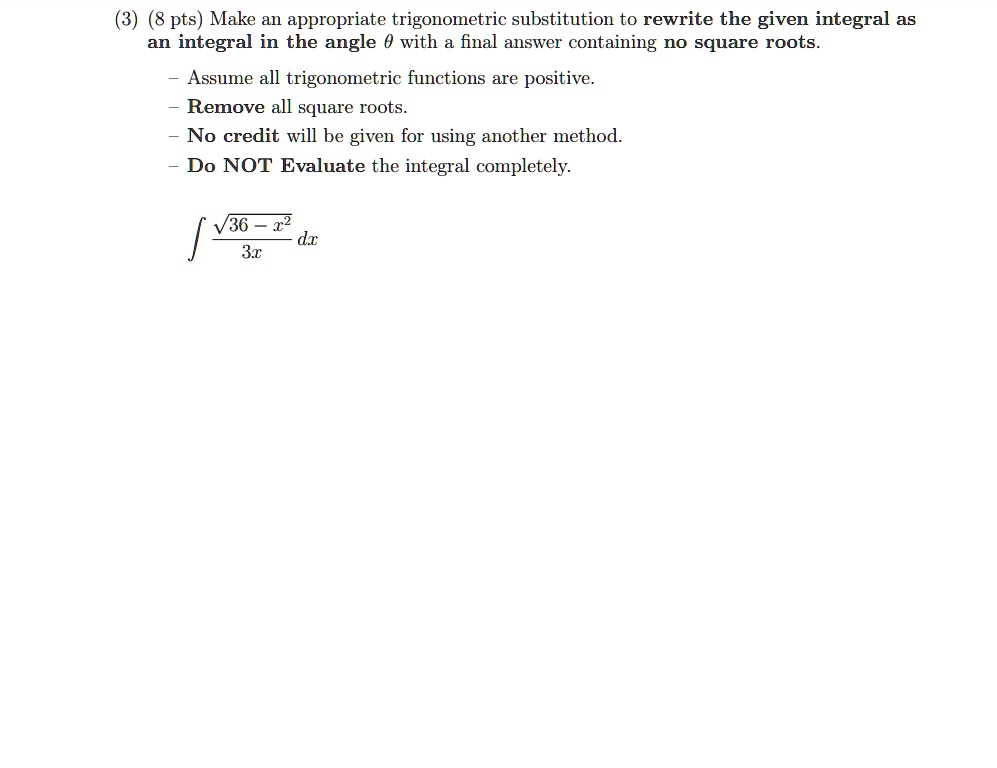 SOLVED: Make an appropriate trigonometric substitution to rewrite the given integral as an ...