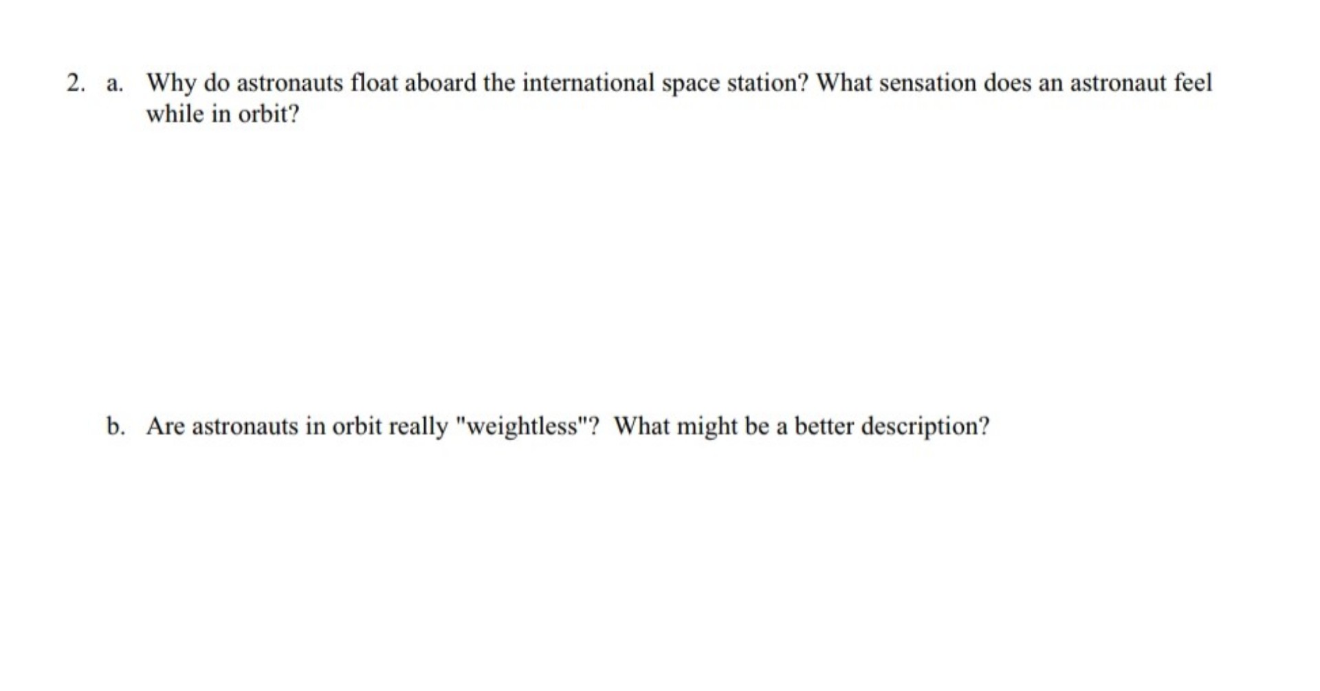 2. a. Why do astronauts float aboard the international space station ...