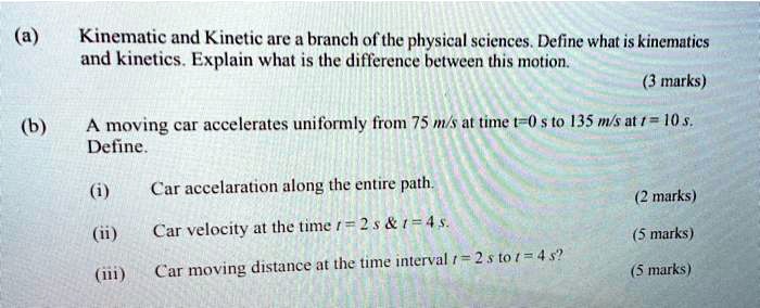 SOLVED: (a) Kinematics and Kinetics are branches of the physical ...