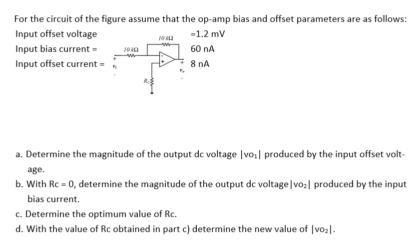 SOLVED: For the circuit of the figure, assume that the op-amp bias and offset parameters are as ...