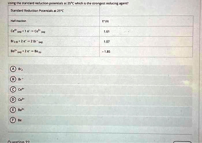 SOLVED: Texts: Using the standard reduction potentials at 25°C, which ...