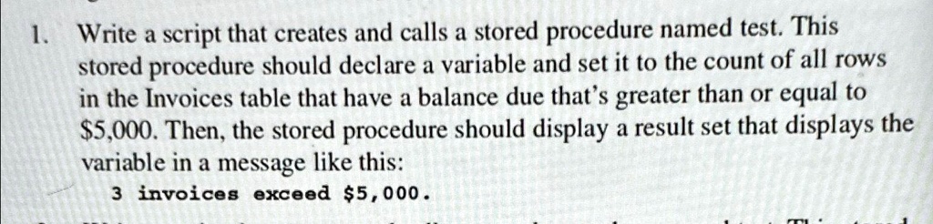 Solved Write A Script That Creates And Calls A Stored Procedure Named Test This Stored