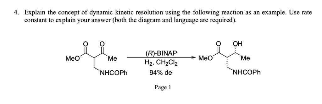 SOLVED: Explain the concept of dynamic kinetic resolution using the ...
