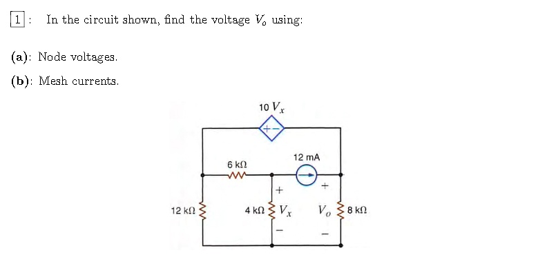 SOLVED: In the circuit shown, find the voltage V using: (a) Node voltages (b) Mesh currents. 10Î ...