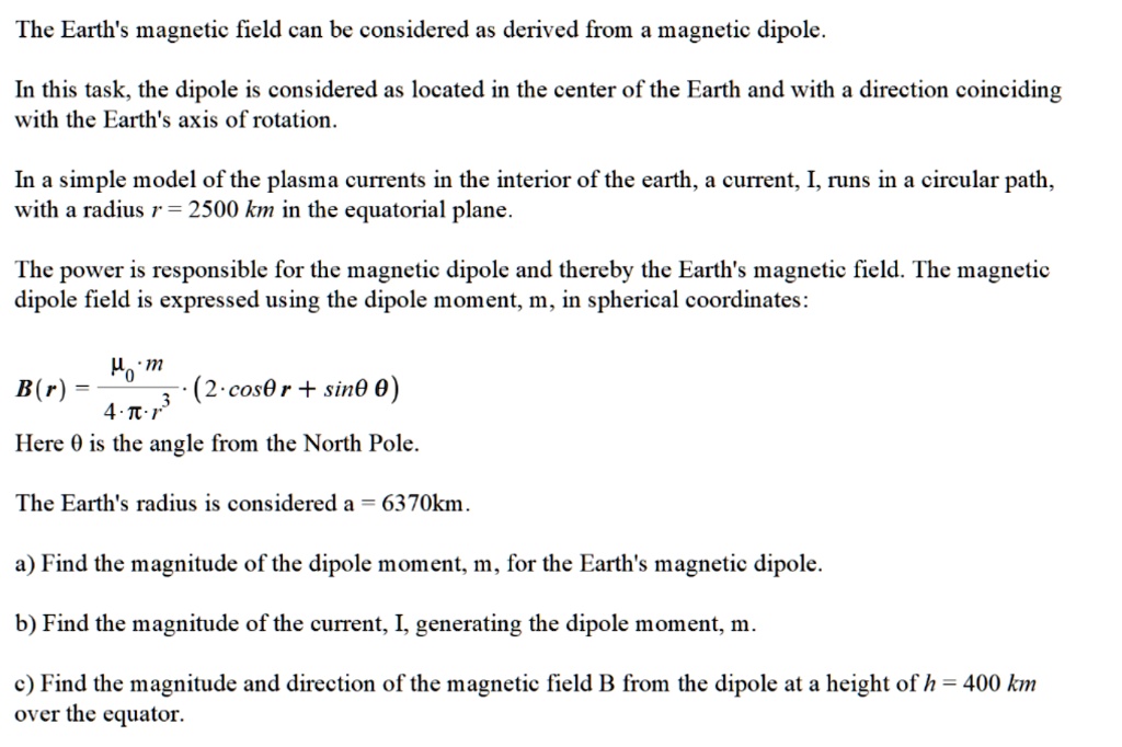the earths magnetic field can be considered as derived from a magnetic ...