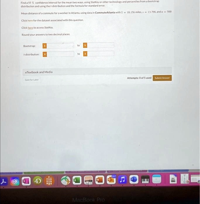 SOLVED: Find a 95% confidence interval for the mean two ways, using StatKey or other technology ...