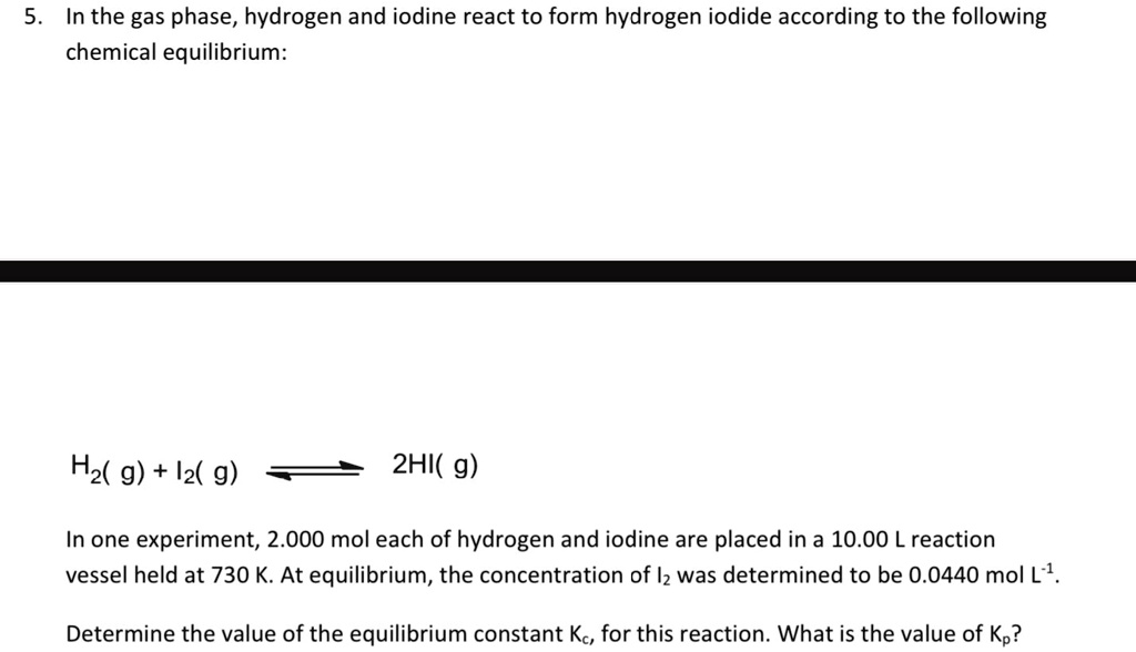 Solved In The Gas Phase Hydrogen And Iodine React To Form Hydrogen