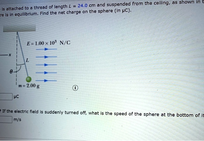 SOLVED: thread of length L = 24.0 cm and suspended from the ceiling, as shown in attached to ...
