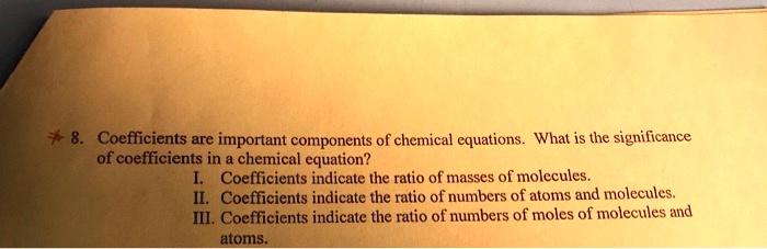 8. Coefficients are important components of chemical equations. What is ...