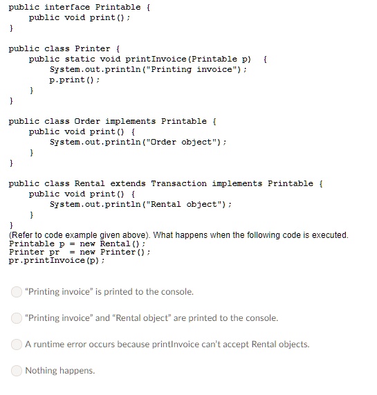 public interface Printable public void print(); public class Printer ...