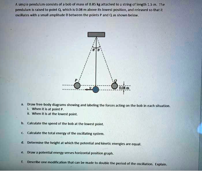 A simple pendulum consists of a bob of mass of 0.85 kg attached to a ...
