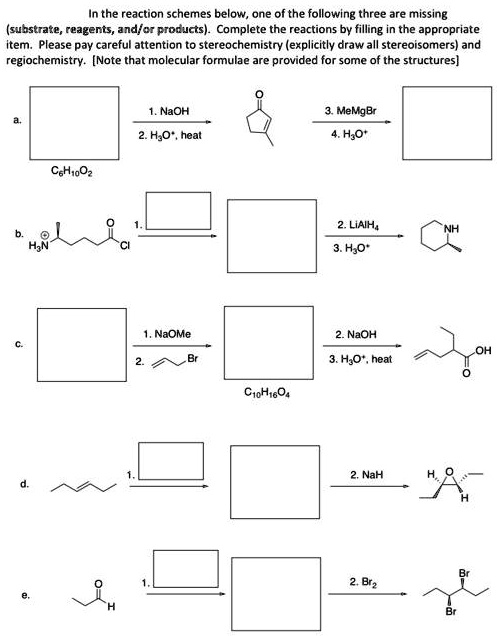 in the reaction schemes below one 0i the following three are missing ...