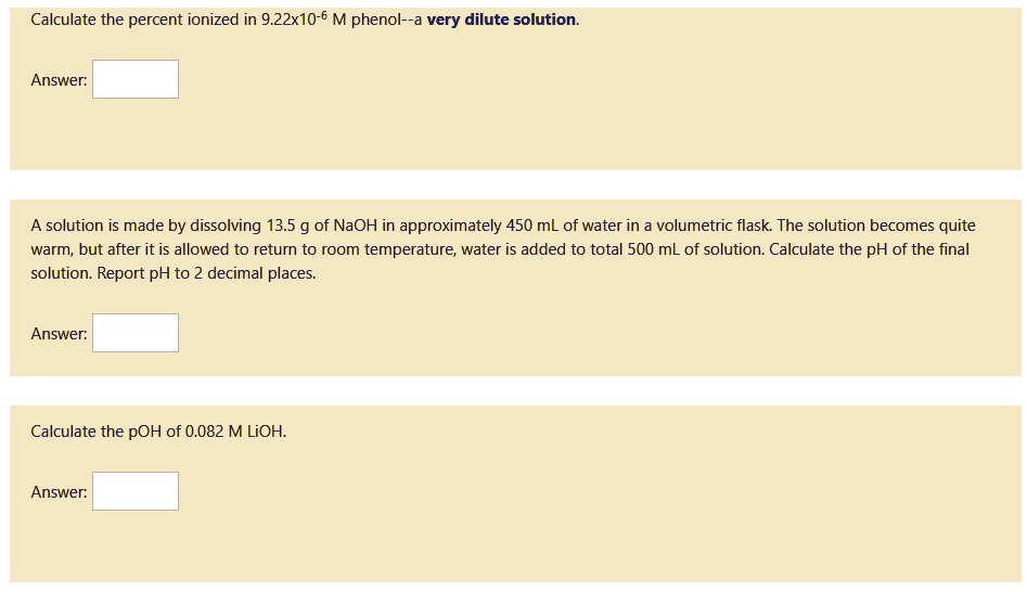 SOLVED: Calculate the percent ionized in 9.22x10-6 M phenol–a very dilute solution. Answer: A ...