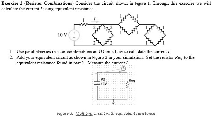 Exercise 2 (Resistor Combinations) Consider the circuit shown in Figure ...