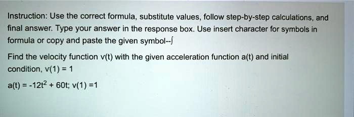 instruction use the correct formula substitute values follow step by step calculations and final ...