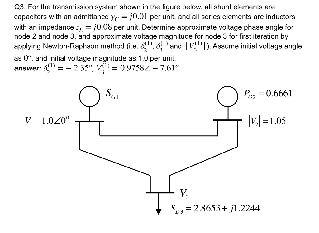 q3 for the transmission system shown in the figure below all shunt ...