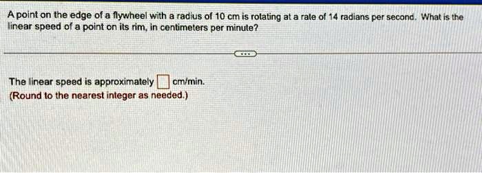 SOLVED: A point on the edge of a flywheel with a radius of 10 cm is ...
