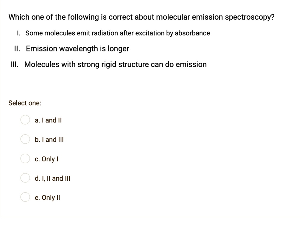 SOLVED:Which one of the following is correct about molecular emission ...