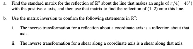 find the standard matrix for the reflection of r2 about the line that ...