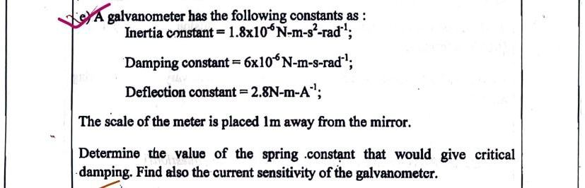 A galvanometer has the following constants as: Inertia constant = 1.8 × ...