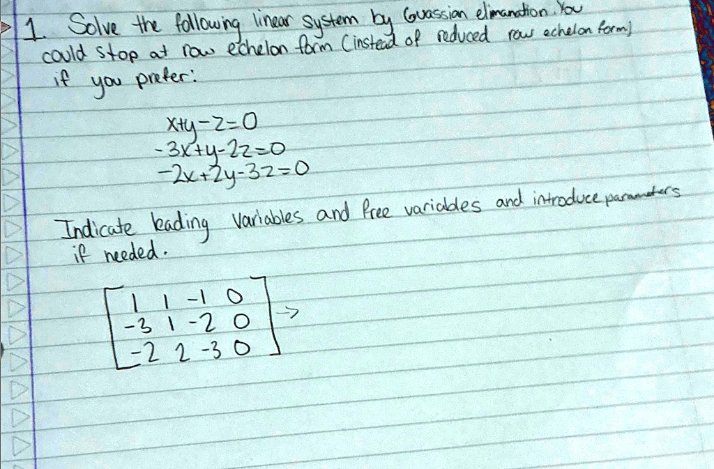 1. Solve the following linear system by Gaussian elimination. You could ...
