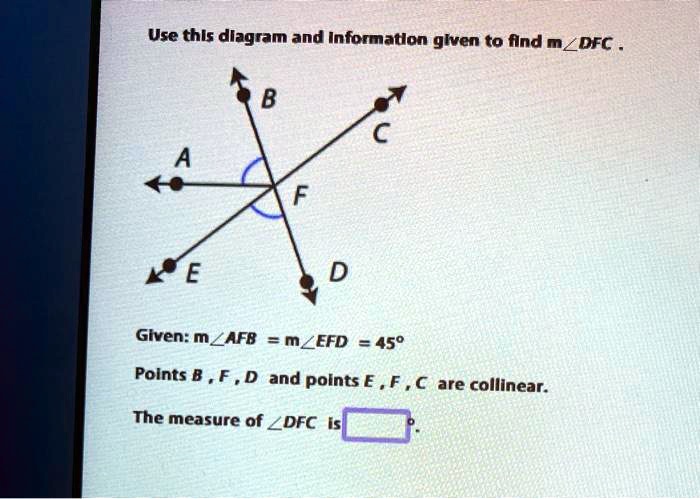 SOLVED: Use this diagram and information given to find m DFC Given ...