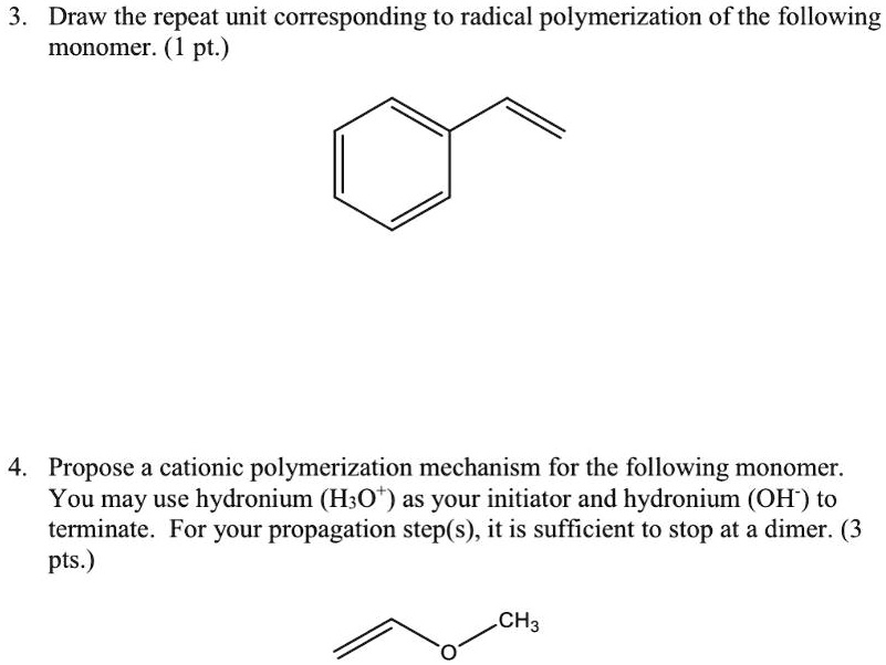 SOLVED:3. Draw the repeat unit corresponding to radical polymerization ...