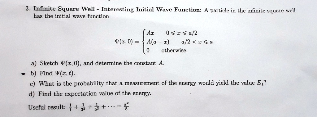 Solved Infinite Square Well Interesting Initial Wave Function A