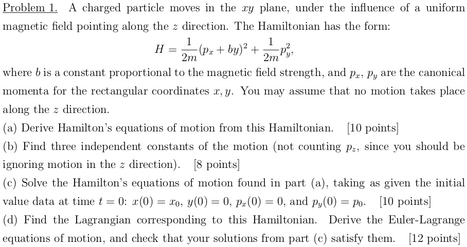 SOLVED: Problem 1. A charged particle moves in the xy plane, under the influence of a uniform ...